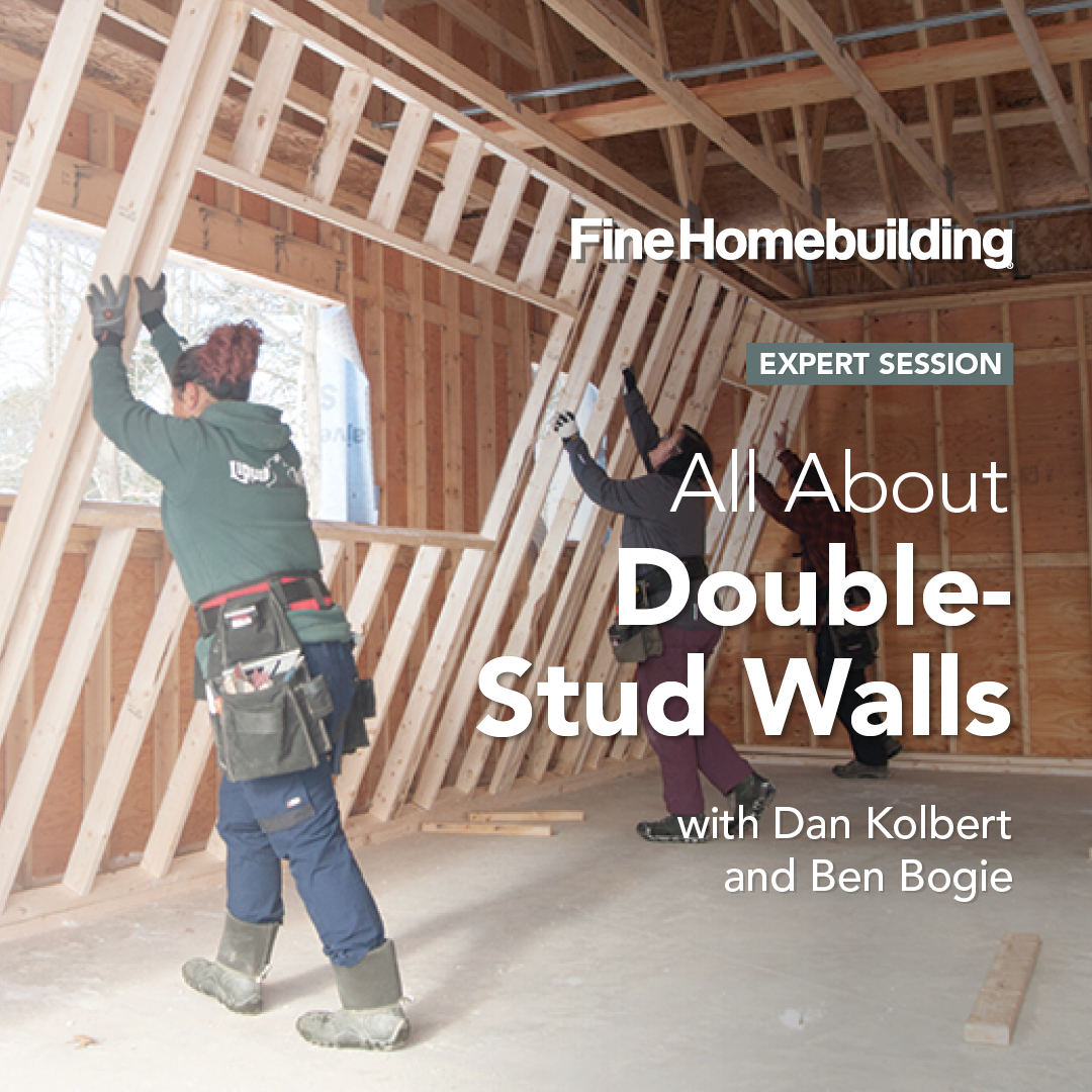 In Honor of Labor - Fine Homebuilding