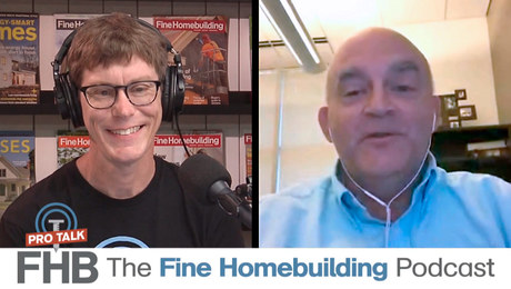 Podcast 272: PRO TALK With Rick Watson - Fine Homebuilding