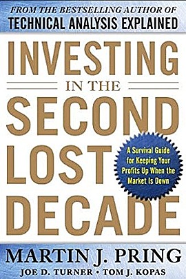 Investing in the Second Lost Decade: A Survival Guide for Keeping Your ...