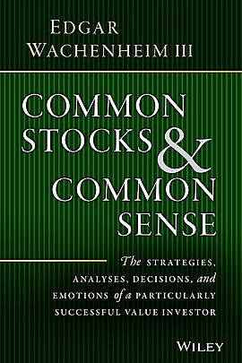 Common Stocks and Common Sense: The Strategies, Analyses, Decisions ...