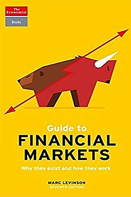 Guide to Financial Markets: Why They Exist and How They Work - Book