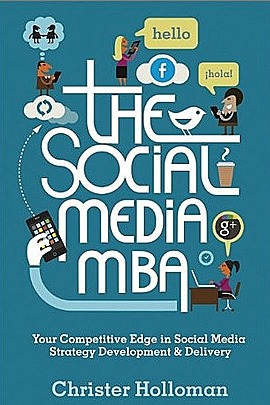 The Social Media MBA: Your Competitive Edge in Social Media Strategy ...