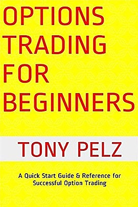 Options Trading for Beginners: A Quick Start Guide & Reference for ...