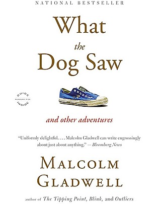 What the Dog Saw: And Other Adventures - Book