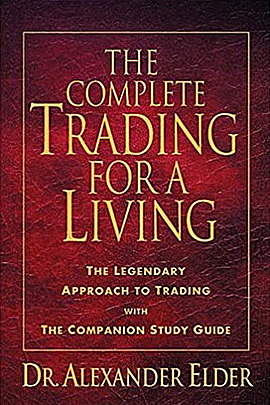 The Complete Trading for a Living: The Legendary Approach to Trading ...
