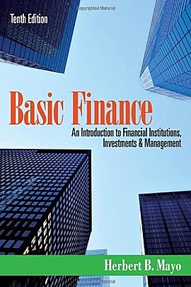 Basic Finance: An Introduction to Financial Institutions, Investments ...