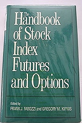 The Handbook of Stock Index Futures and Options - Book