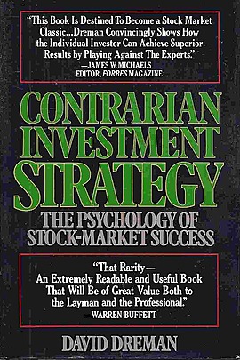 Contrarian Investment Strategy: The Psychology of Stock Market Success ...