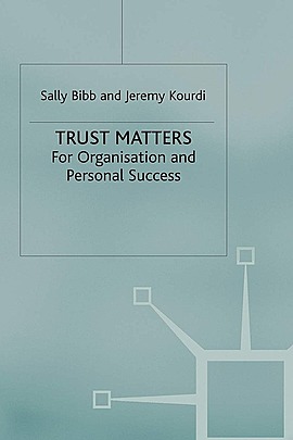 Trust Matters: For Organisational and Personal Success - Book