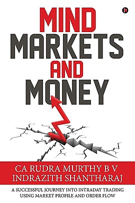 Mind Markets and Money: A Successful Journey Into Intraday Trading ...