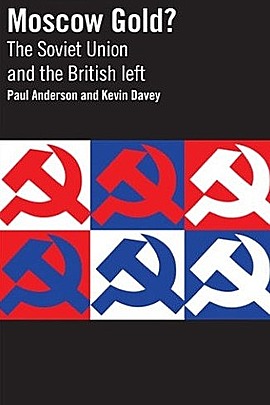 Moscow Gold?: The Soviet Union and the British left - Book