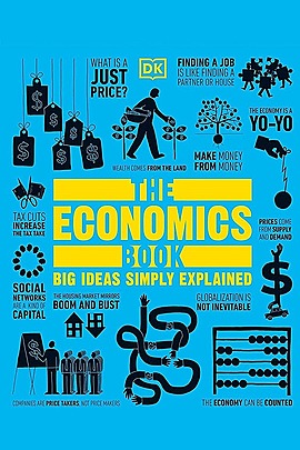 The Economics Book: Big Ideas Simply Explained - Book