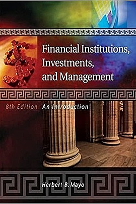 Financial Institutions, Investments, and Management: An Introduction - Book