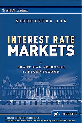 Interest Rate Markets: A Practical Approach to Fixed Income - Book
