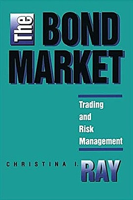 The Bond Market: Trading and Risk Management - Book