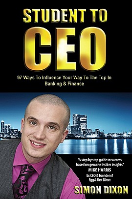 Student to CEO: 97 Ways to Influence Your Way to the Top in Banking and ...