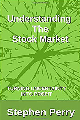 Understanding The Stock Market: Turning Uncertainty Into Profit - Book