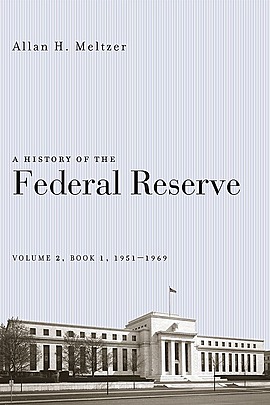 A History of the Federal Reserve, Volume 2, Book 1, 1951-1969 - Book