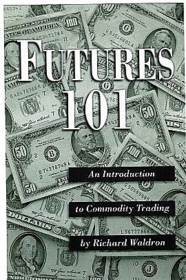 Futures 101: An Introduction To Commodity Trading - Book