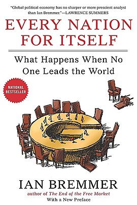 Every Nation for Itself: What Happens When No One Leads the World - Book
