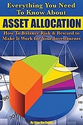 Everything You Need to Know About Asset Allocation: How to Balance Risk ...