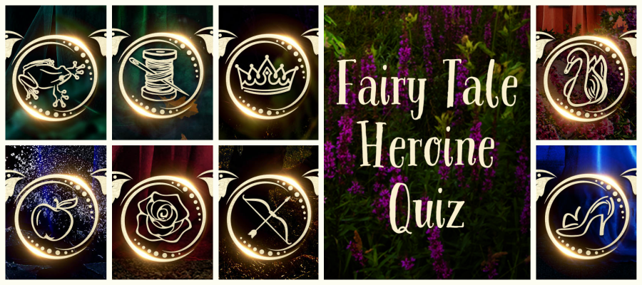 Which Fairy Tale Heroine are you?