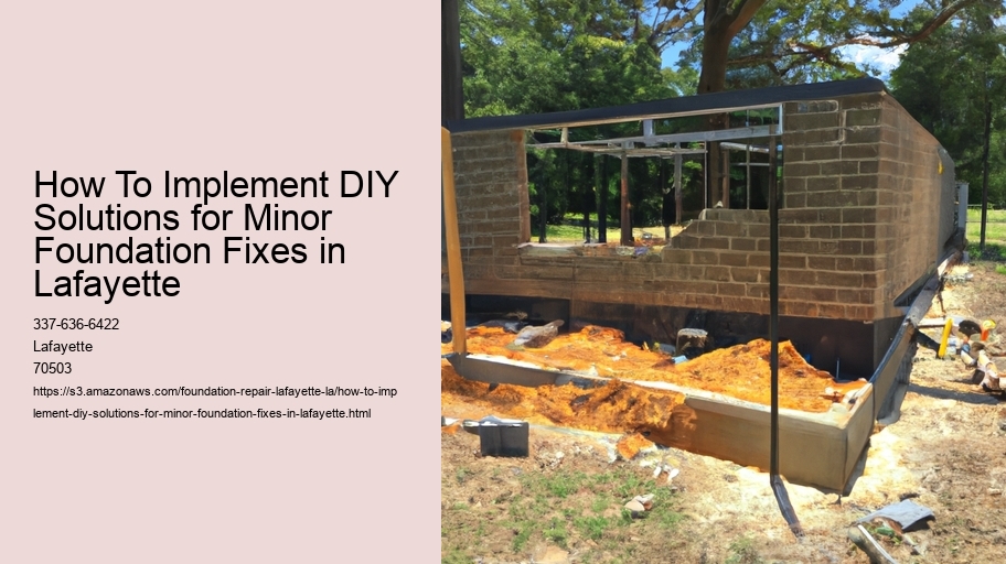 How To Implement DIY Solutions for Minor Foundation Fixes in Lafayette