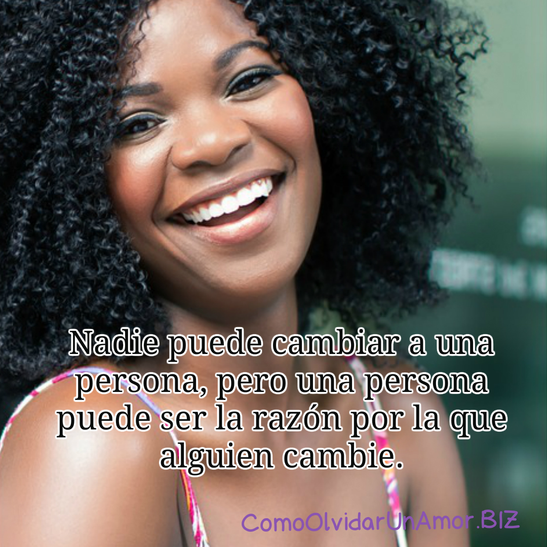 Nadie puede cambiar a una persona. - Coach