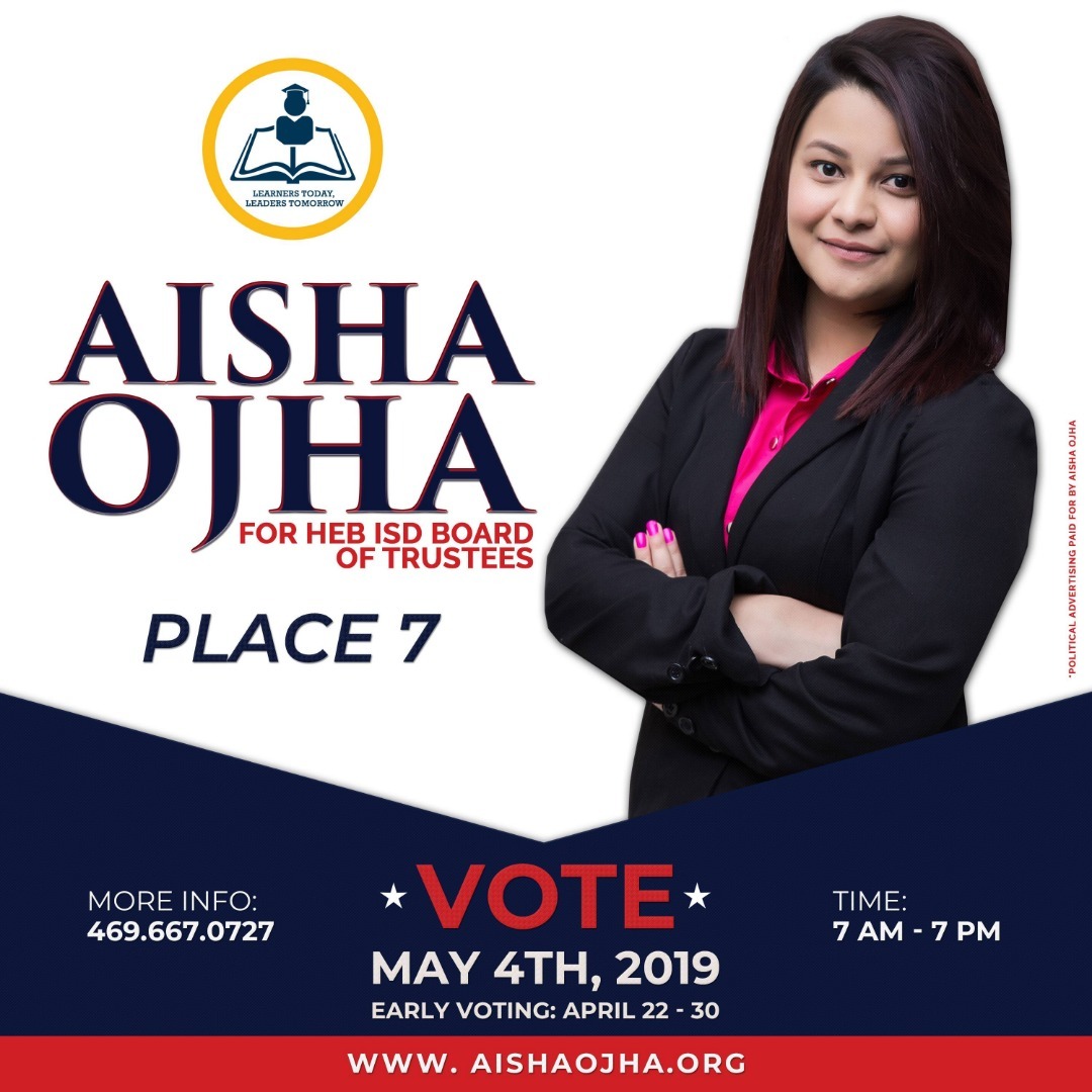 Aisha Ojha for HEB ISD School Board Place 7 | Fundly