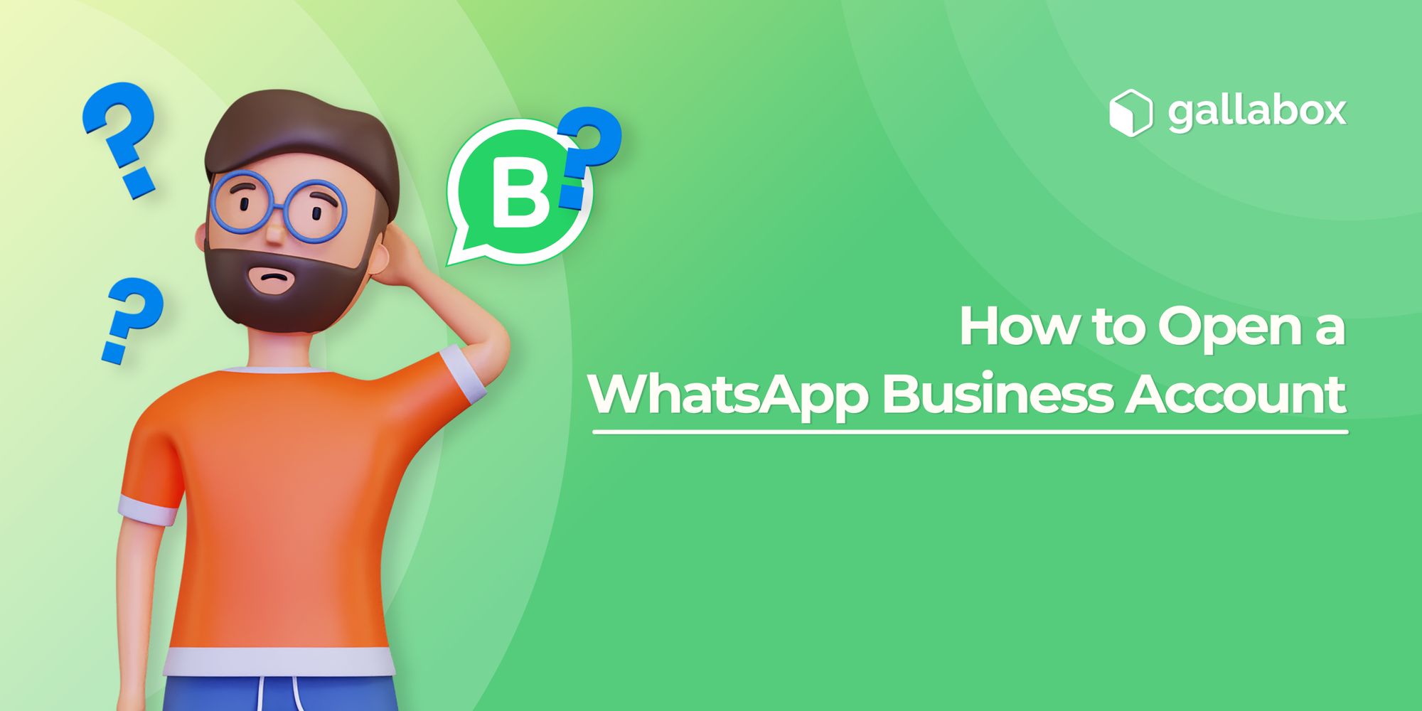 How To Open A WhatsApp Business Account A Step by Step Guide