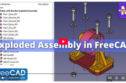 Exploded Assembly with Animation in FreeCAD | GrabCAD Tutorials