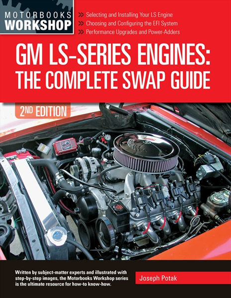 GM LS-Series Engines The Complete Swap Manual book