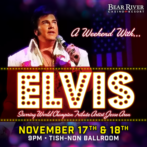 Bear River Casino Resort – A Weekend With Elvis - Night 2