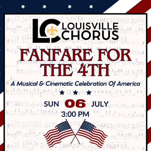 Louisville Chorus – Fanfare For The 4th: A Musical & Cinematic ...
