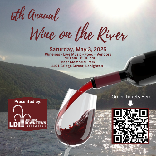 Lehighton Downtown Initiative - LDI – 6th Annual Wine on the River