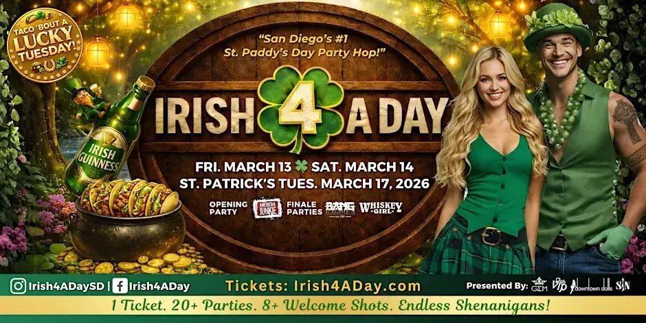 Gaslamp Event – 2026 IRISH 4 A DAY ~ San Diego's #1 St Patrick's Day ...