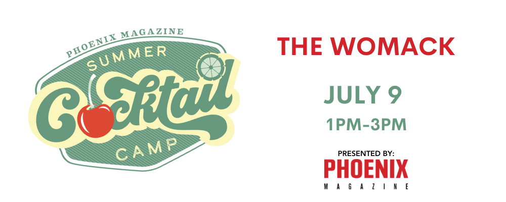 PHOENIX magazine – Summer Cocktail Camp #2 - The Womack