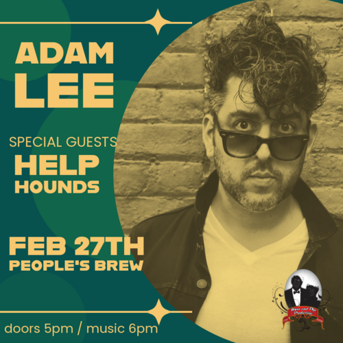 People's Brewing Company – Concert | Adam Lee w/ The Help Hounds (SOLD ...