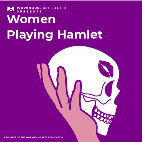 Workhouse Arts Center – Women Playing Hamlet
