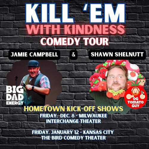MKE Tix | Kill ‘em With Kindness Comedy Show: with Jamie Campbell ...