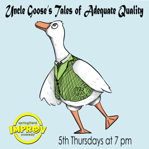 Springfield Evvnt | Uncle Goose's Tales of Adequate Quality