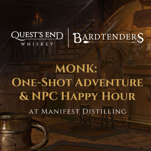 Manifest Distilling – 🌋 MONK: ONE-SHOT ADVENTURE & NPC HAPPY HOUR
