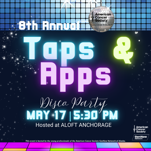 American Cancer Society Alaska – 8th Annual Taps & Apps, presented by ...
