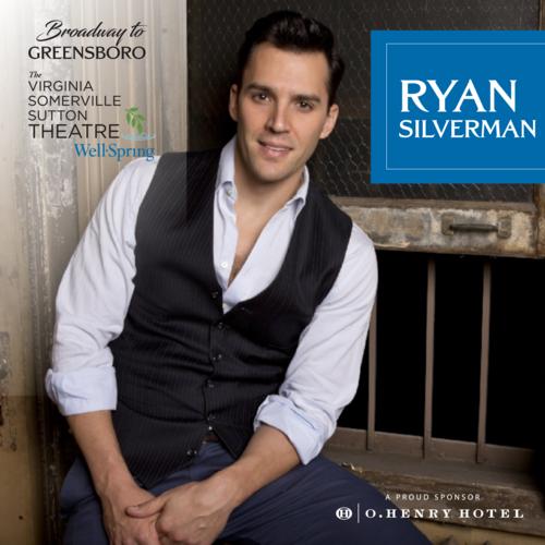 The Virginia Somerville Sutton Theatre at Well·Spring – BROADWAY to GREENSBORO featuring Ryan ...