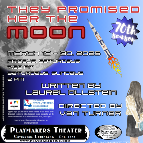 Playmakers Theater of Covington – They Promised Her The Moon