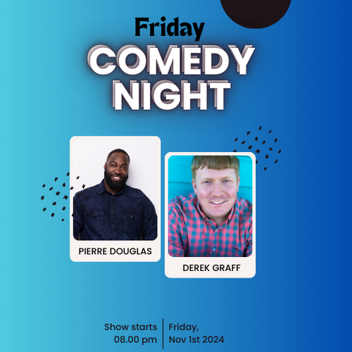Around River City | FRIDAY NIGHT COMEDY with PIERRE DOUGLAS & DEREK GRAFF