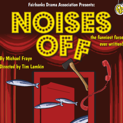 AKTickets | Noises Off Friday, Sept 27