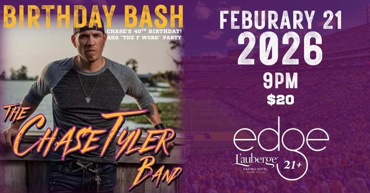 L'Auberge Baton Rouge – The Chase Tyler Band: Chase's 40th Birthday Bash