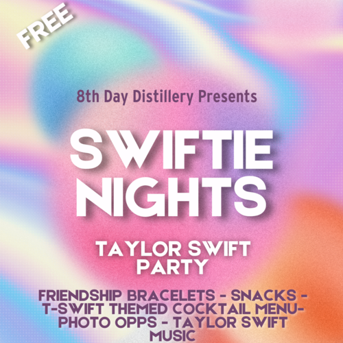 8th Day Distillery – Swift Nights: A Taylor Swift Party