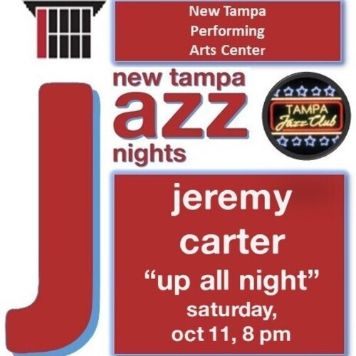 Tampa Jazz Club – Jeremy Carter - "Up All Night"
